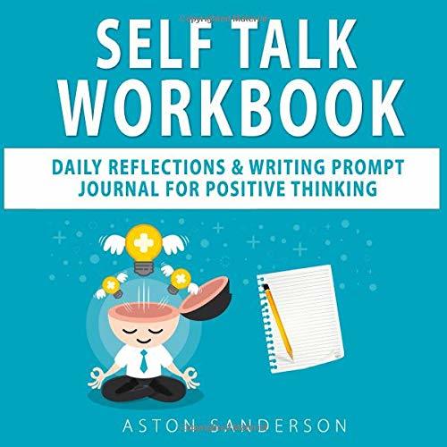 Self Talk Workbook: Daily Reflections & Writing Prompt Journal for ...