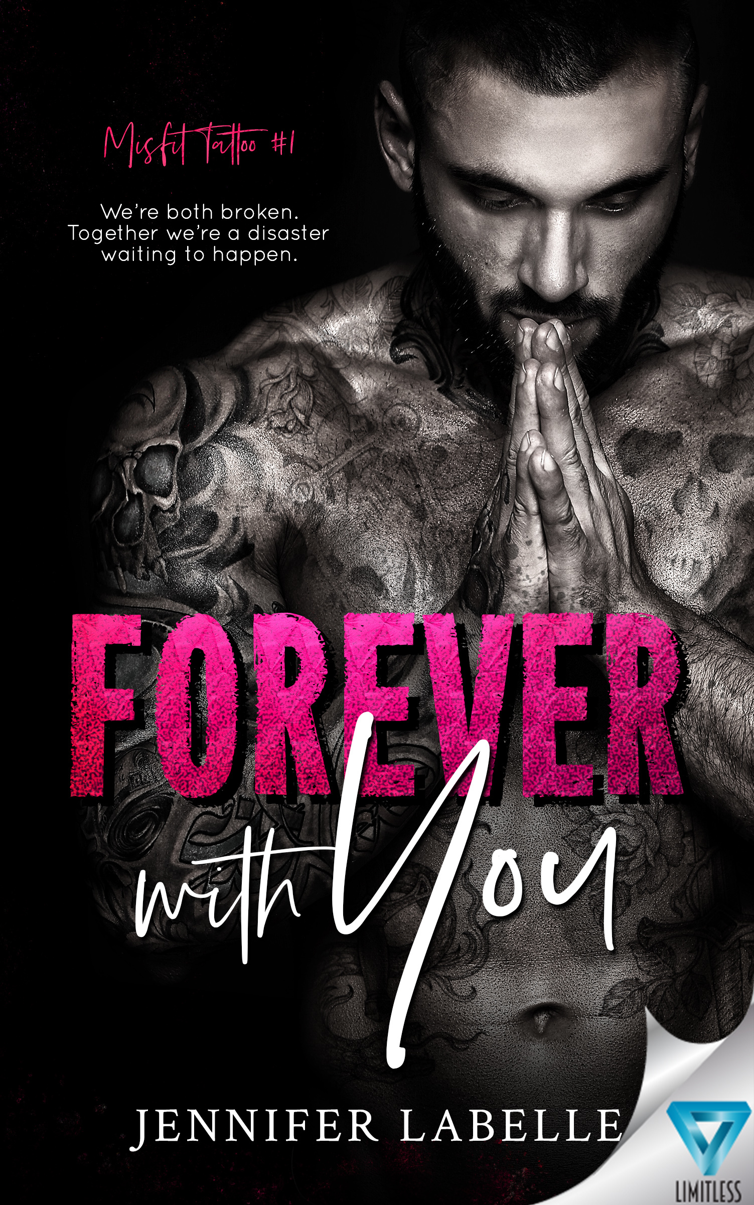 Forever with You (Misfit Tattoo, #1) by Jennifer Labelle | Goodreads