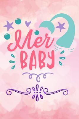 mer baby: Funny aquatic mermaid tail Lined Notebook / Diary / Journal ...