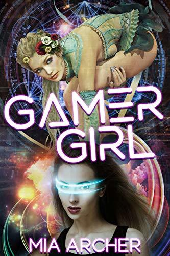 Gamer Girl by Mia Archer | Goodreads