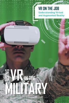 Using VR in the Military by Jeri Freedman | Goodreads