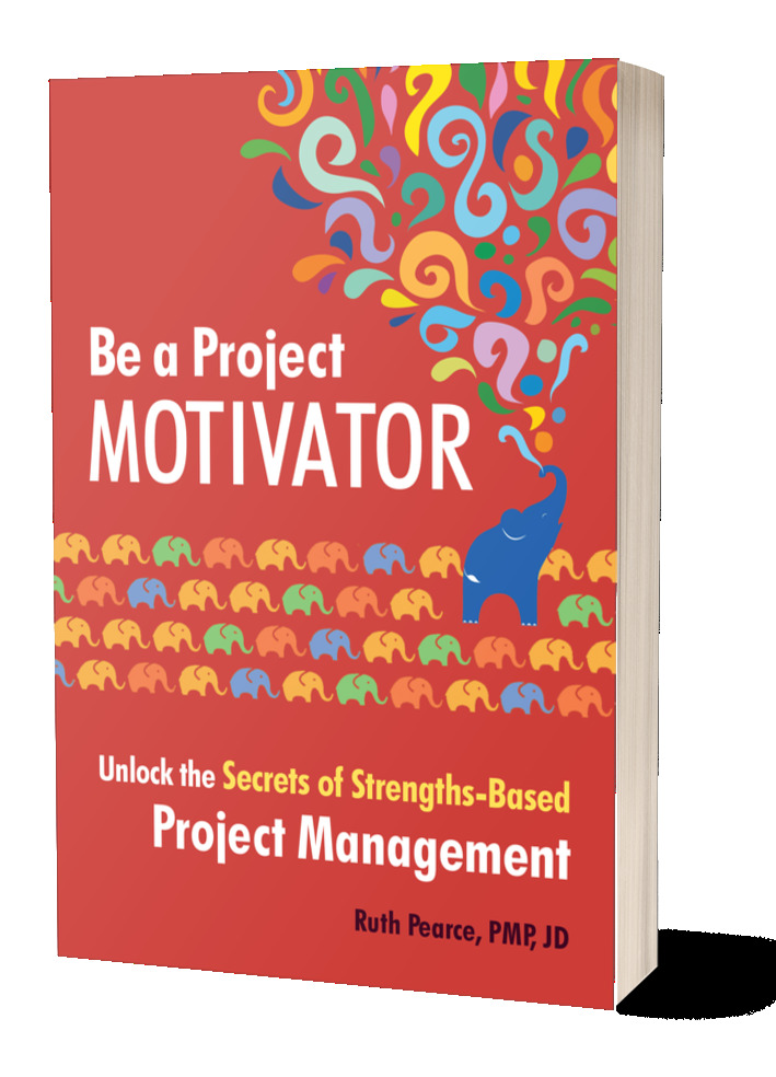 Be a Project Motivator: Unlock the Secrets of Strengths-Based Project ...