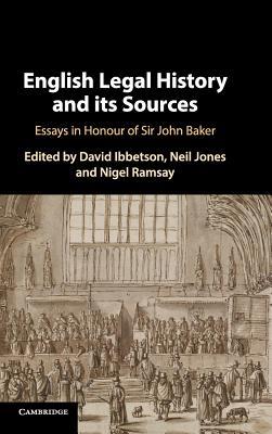 English Legal History and its Sources: Essays in Honour of Sir John ...
