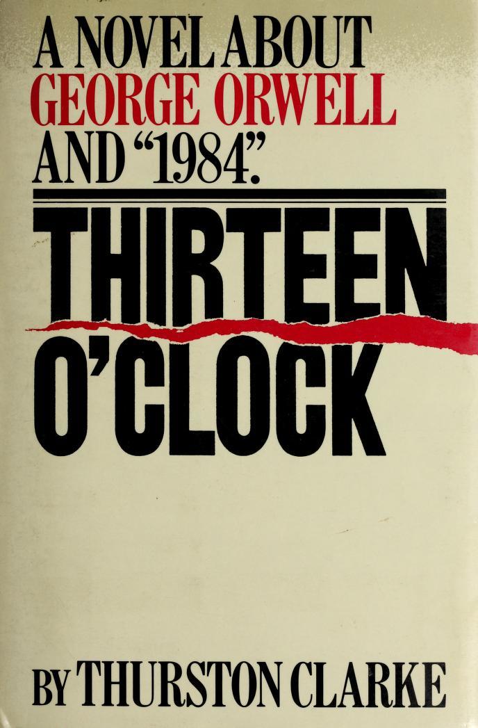 Thirteen O’Clock by Thurston Clarke | Goodreads