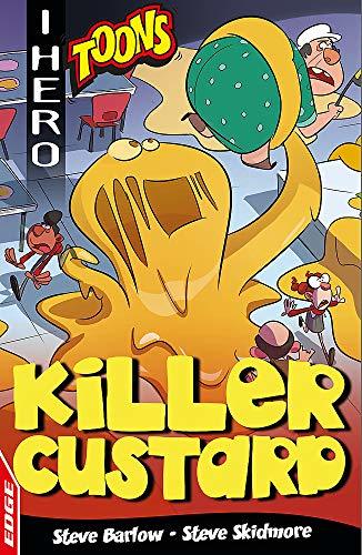 EDGE I HERO Toons Killer Custard by Steve Barlow | Goodreads