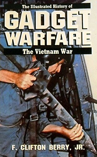 Gadget Warfare: The Illustrated History of the Vietnam War by F ...