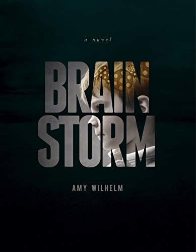 Brainstorm by Amy Wilhelm | Goodreads