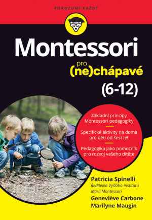 Montessori pro (ne)chápavé (6–12 let) by Patricia Spinelli | Goodreads