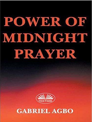 Power of Midnight Prayer by Gabriel Agbo | Goodreads
