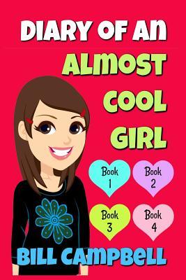 Diary of an Almost Cool Girl - Books 1, 2, 3 and 4: Books for Girls by ...