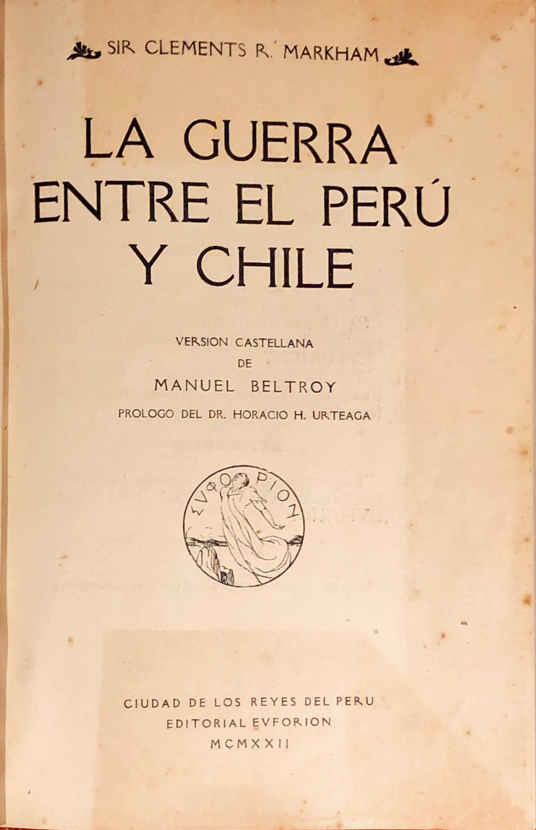 La guerra entre el Perú y Chile by Clements Robert Markham | Goodreads