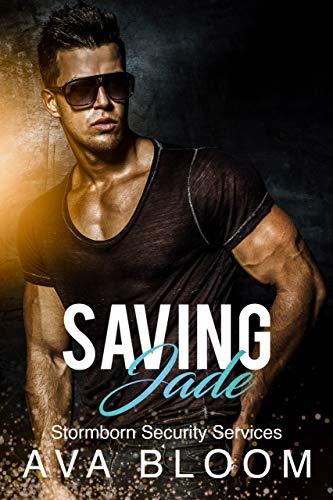 Saving Jade (Stormborn Security Services #2) by Ava Bloom | Goodreads