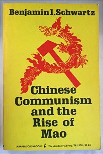 Chinese Communism and the Rise of Mao by Benjamin I. Schwartz | Goodreads