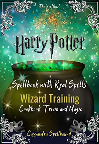 The Unofficial Harry Potter Spellbook: Real Wizard Training: With Real ...