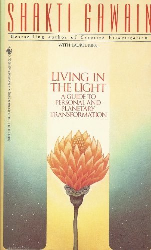 Living in the Light by Shakti Gawain | Goodreads