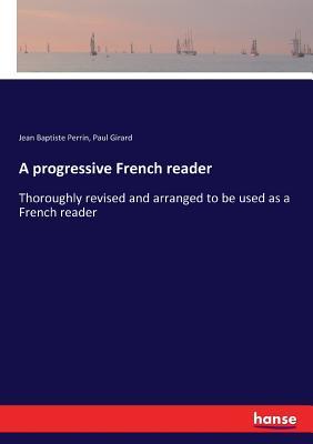 A progressive French reader by Jean Baptiste Perrin | Goodreads
