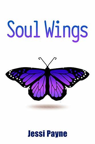 Soul Wings by Jessi Payne | Goodreads