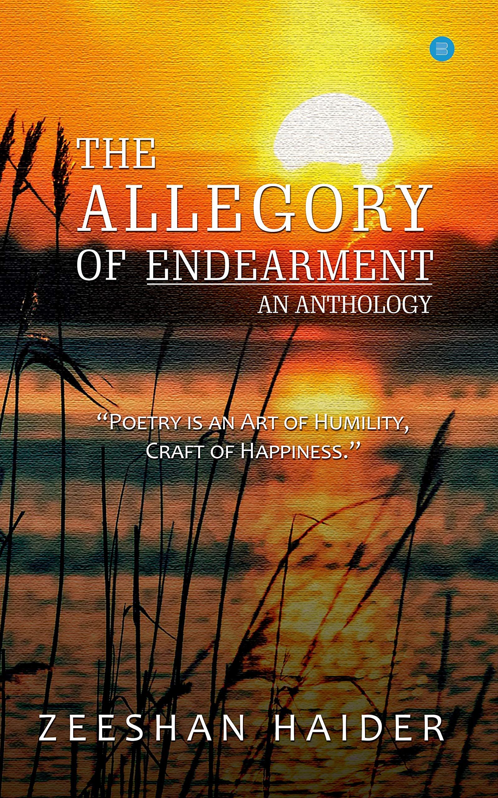 The Allegory of Endearment by Zeeshan Haider | Goodreads