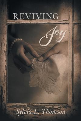 Reviving Joy by Sylvia L Thomson | Goodreads