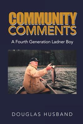 Community Comments: A Fourth Generation Ladner Boy by Douglas Husband ...