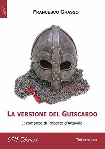 La versione del Guiscardo by Francesco Grasso | Goodreads