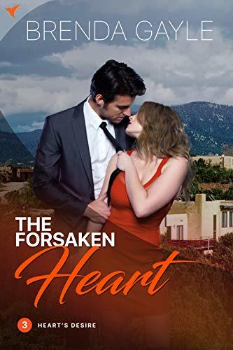 The Forsaken Heart (Heart's Desire #3) by Brenda Gayle | Goodreads