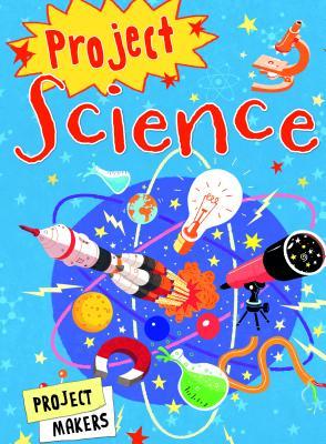 Project Science (The Project Makers) by John Farndon | Goodreads