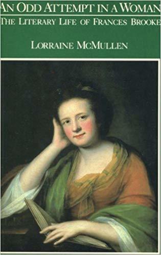 An Odd Attempt In a Woman: The Literary Life of Frances Brooke by ...