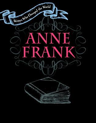 Anne Frank (Writers Who Changed the World) by Anita Croy | Goodreads