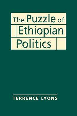 The Puzzle of Ethiopian Politics by Terrence Lyons | Goodreads