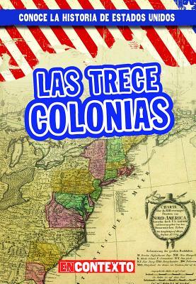 Las trece colonias /The Thirteen Colonies (Conoce la historia de ...