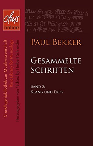 Klang und Eros: Gesammelte Schriften, Bd. 2 by Paul Bekker | Goodreads