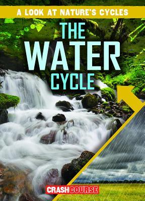 The Water Cycle (A Look at Nature's Cycles) by Santana Hunt | Goodreads