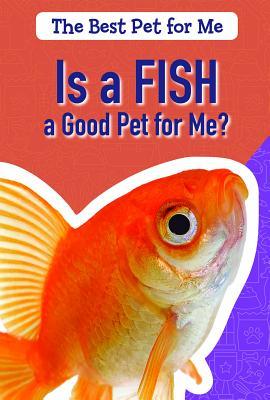 Is a Fish a Good Pet for Me? by Jason Brainard | Goodreads