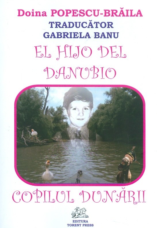 Copilul Dunării. El Hijo del Danubio by Doina Popescu-Brăila | Goodreads