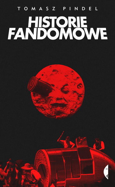 Historie fandomowe by Tomasz Pindel | Goodreads