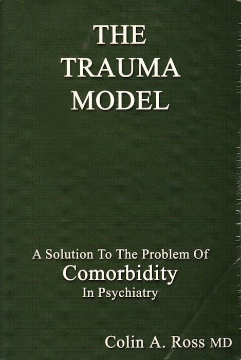 The Trauma Model: A Solution to the Problem of Comorbidity in ...