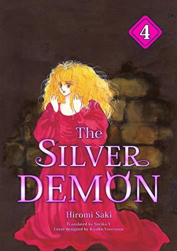 The silver demon 4 by Saki Hiromi | Goodreads