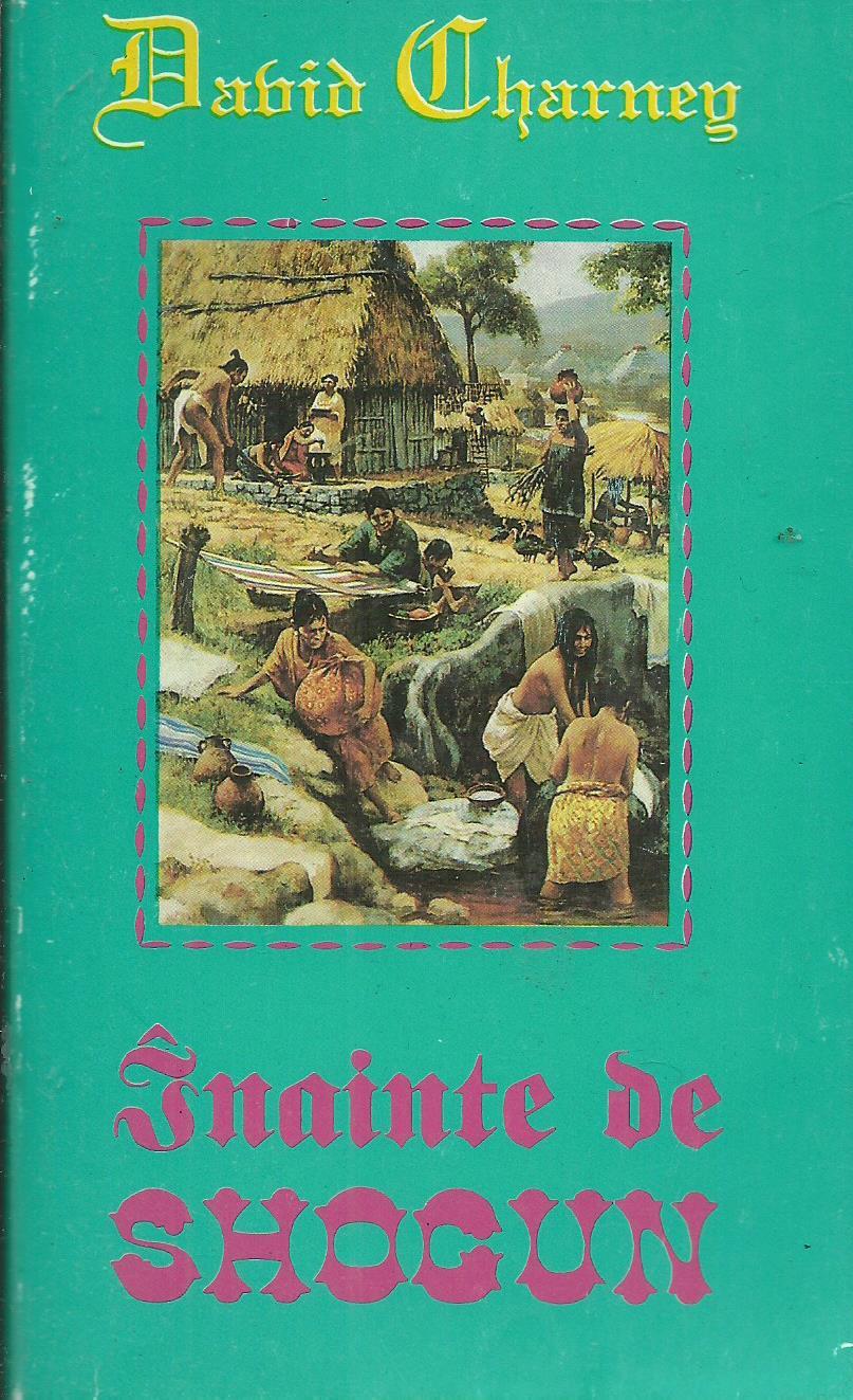 Inainte de Shogun by David Charney | Goodreads