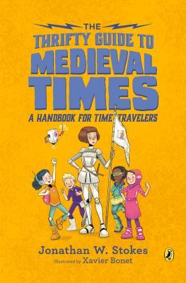 The Thrifty Guide to Medieval Times: A Handbook for Time Travelers by ...