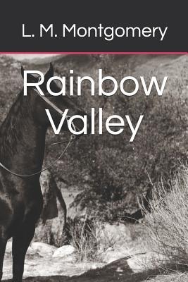 Rainbow Valley by L.M. Montgomery | Goodreads