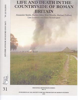 Life and Death in the Countryside of Roman Britain: New Visions of the ...