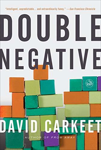 Double Negative: A Novel by David Carkeet | Goodreads
