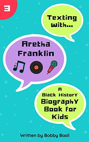 Texting with Aretha Franklin: A Black History Biography Book for Kids ...