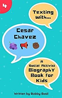 Texting with Cesar Chavez: A Social Activist Biography Book for Kids by ...