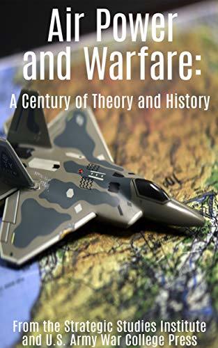 Air Power and Warfare: A Century of Theory and History by Tami Davis ...