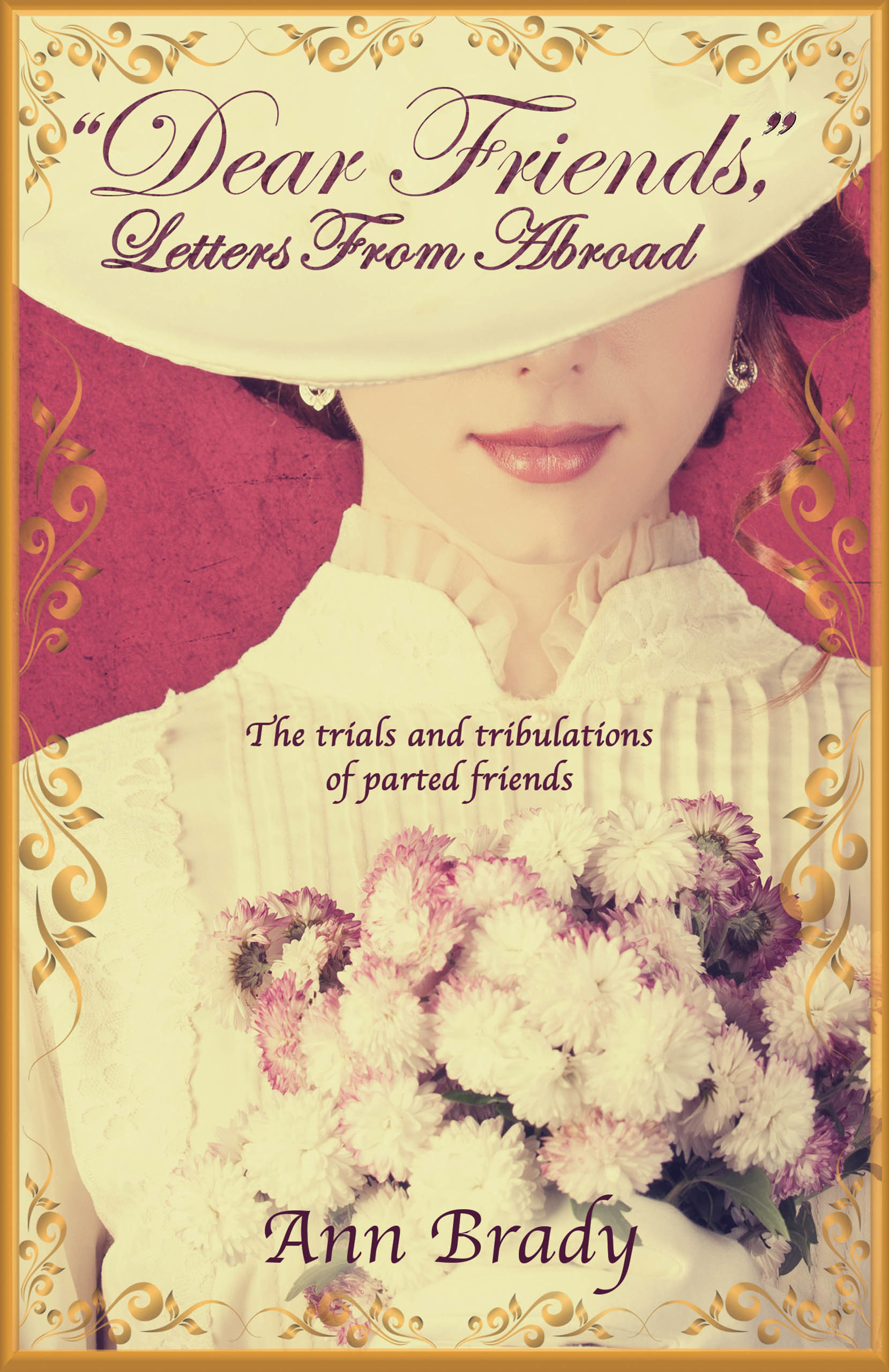 "Dear Friends," Letters from Abroad by Ann Brady | Goodreads