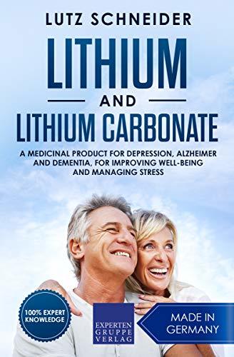 Lithium and Lithium Carbonate: A medicinal product for Depression ...