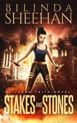 Stakes and Stones (Jenna Faith) by Bilinda Sheehan | Goodreads