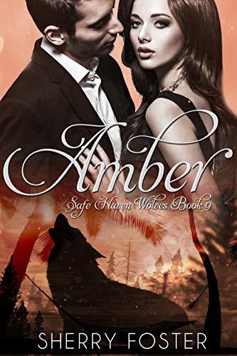 Amber (Safe Haven Wolves Book 9) by Sherry Foster | Goodreads